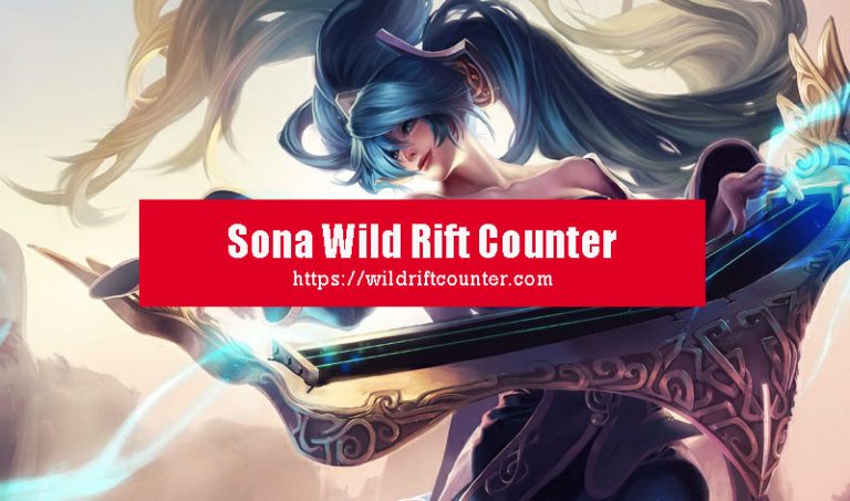 Sona Wild Rift Counter: Champions & Tips - Wildriftcounter