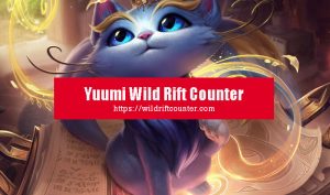 Yuumi Wild Rift Counter: Champions & Tips - Wildriftcounter