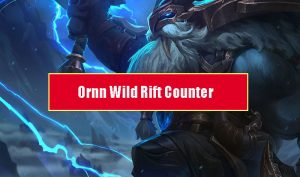Ornn Wild Rift Counter: Champions & Tips - Wildriftcounter