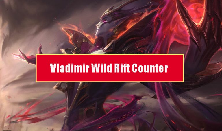Vladimir Wild Rift Counter: Champions & Tips - Wildriftcounter