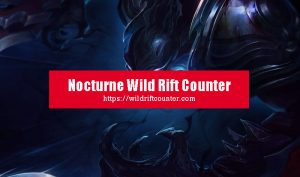 Nocturne Wild Rift Counter: Champions & Tips - Wildriftcounter